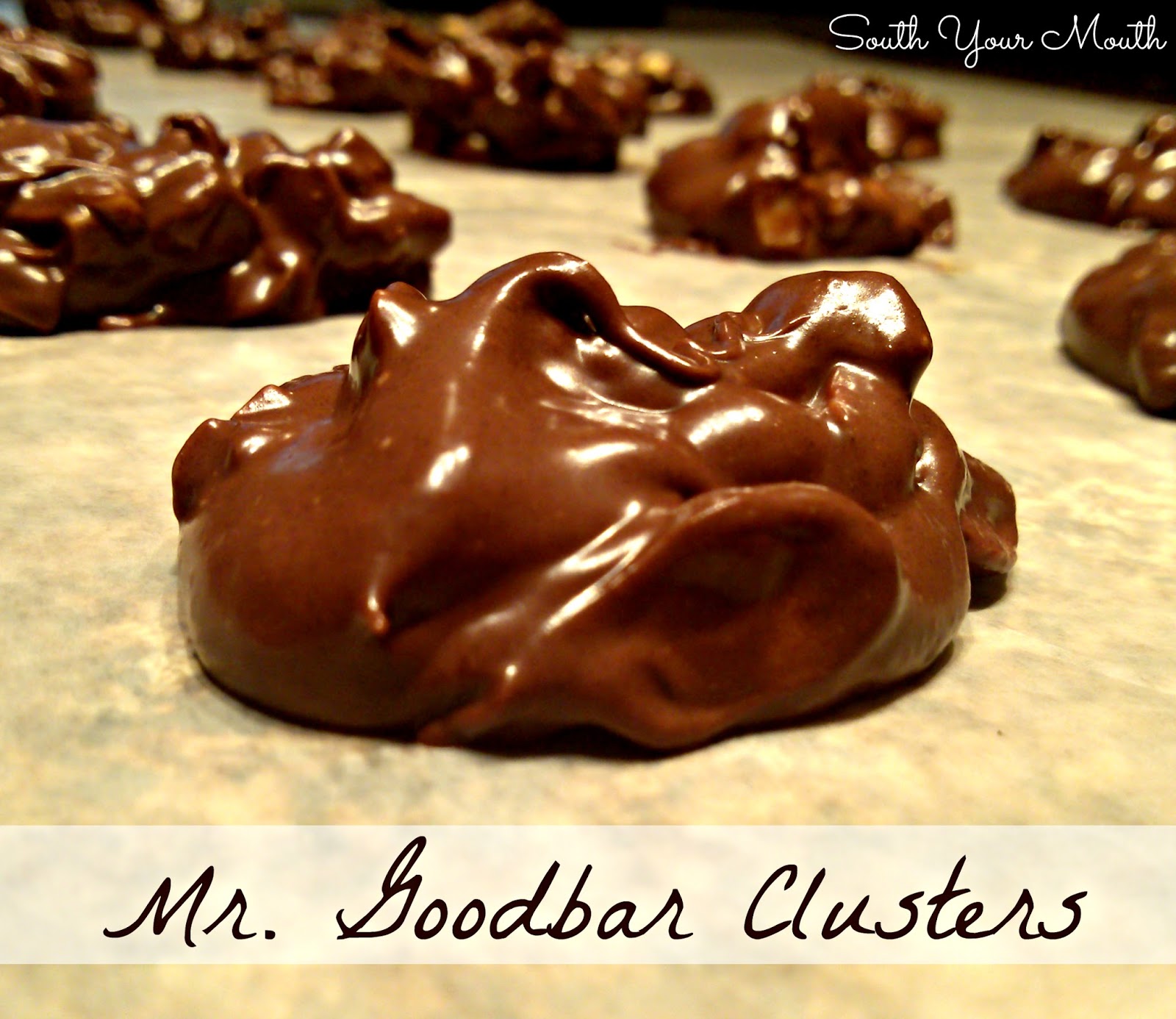 Mr. Goodbar Clusters | South Your Mouth | Bloglovin’