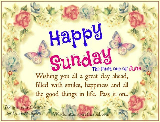 Daveswordsofwisdom.com: Have A Happy Sunday.