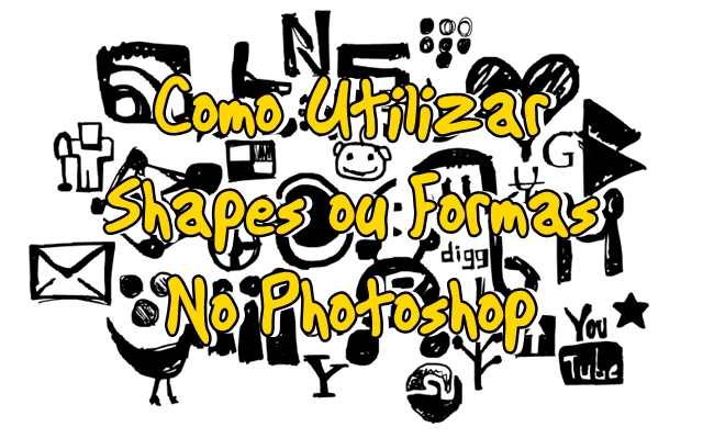 Como Utilizar Shapes ou Formas no Photoshop: Especial eu amo Editar ...
