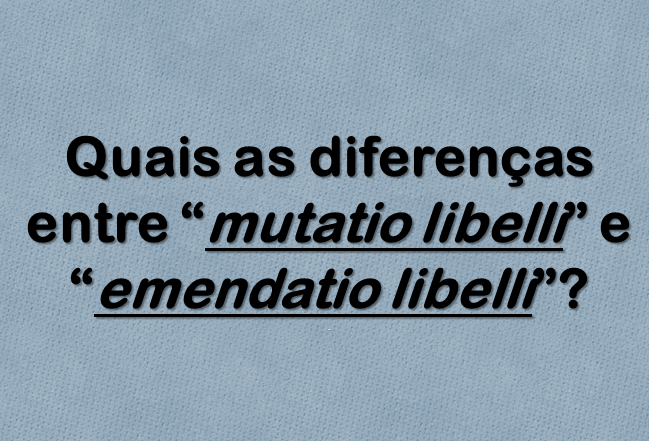 Estudando Direito: Quais as diferenças entre "emendatio libeli' e ...