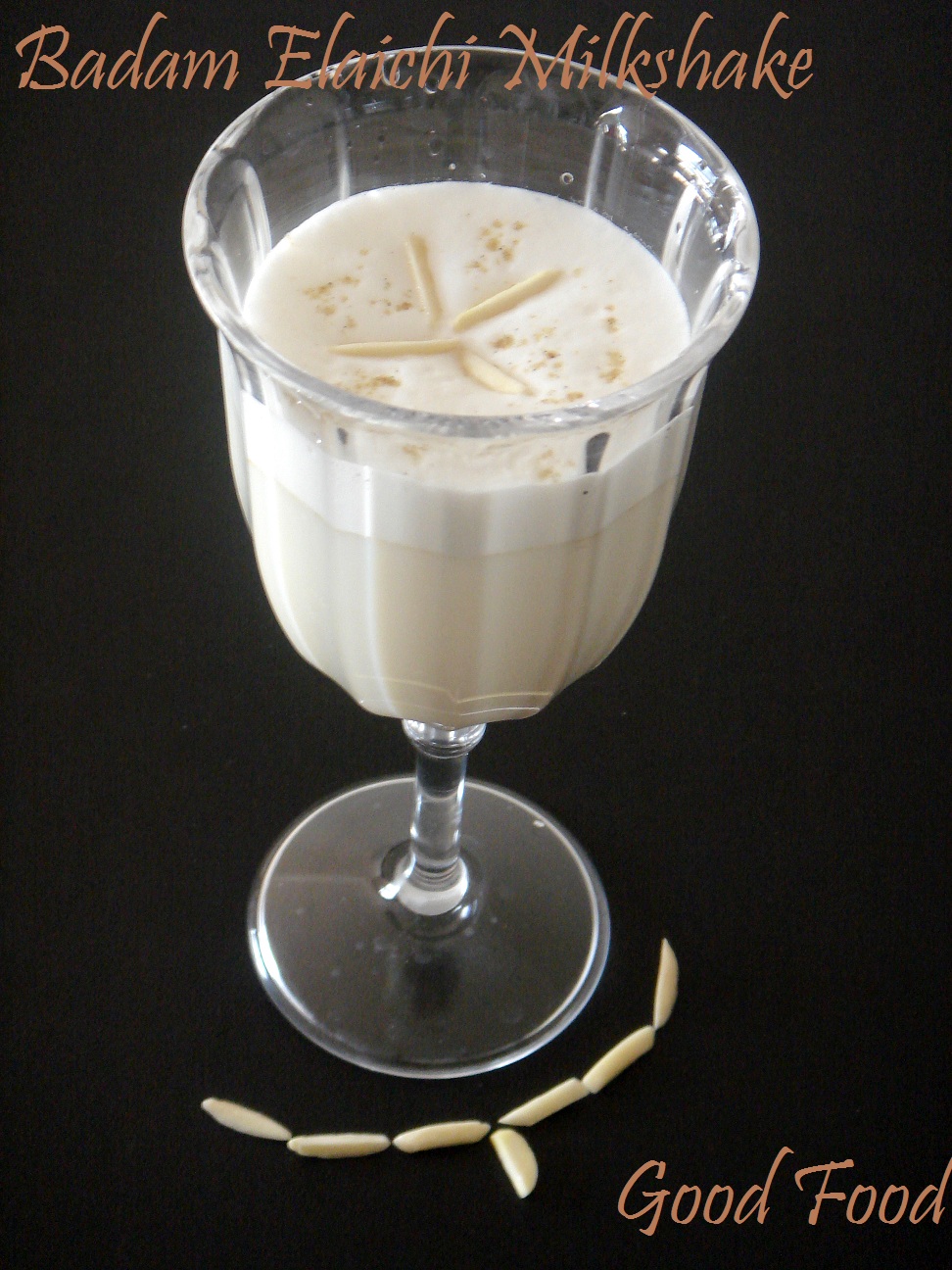 Good Food: Badam Elaichi Milkshake