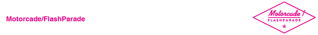 Motorcade/FlashParade