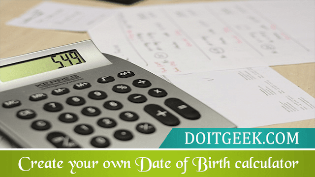Create Your Own Age Calculator - Download Real Age Calculator - DoitGeek