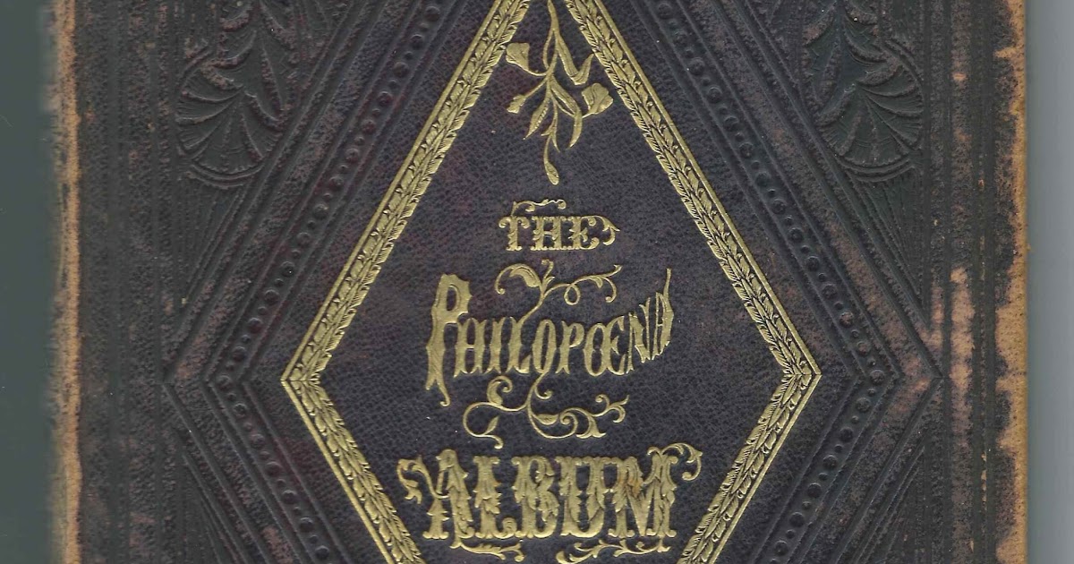 Heirlooms Reunited 1861 1864 Autograph Album Of Ezza E Sanders Of San heirlooms-reunited-1861-1864-autograph-album-of-ezza-e-sanders-of-san