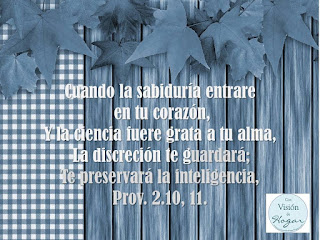 Con Visión de Hogar: Proverbios 2.10, 11.