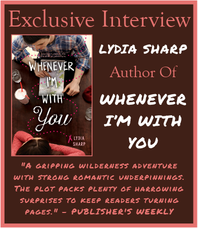 Lydia Sharp, author of WHENEVER I'M WITH YOU, on following the needs of ...