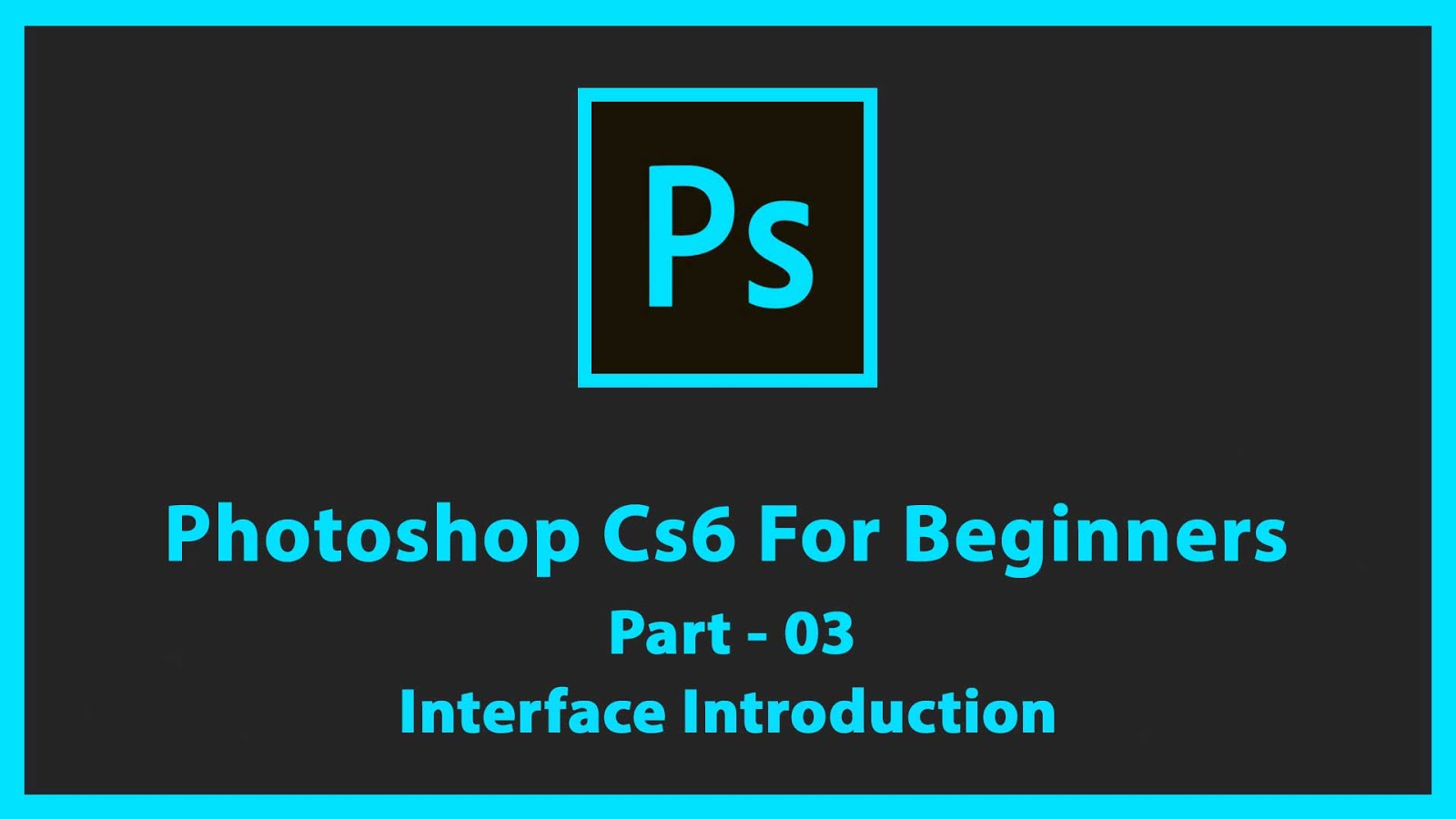 Photoshop Cs6 For Beginners - 03 - Interface Introduction - Photoshop Video Tutorials ! Learn ...