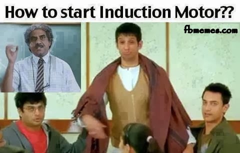 How to Start Induction Motor | 3 idiots meme