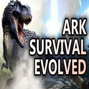Ark Survival Evolved Game Download - Game N Lifestyle