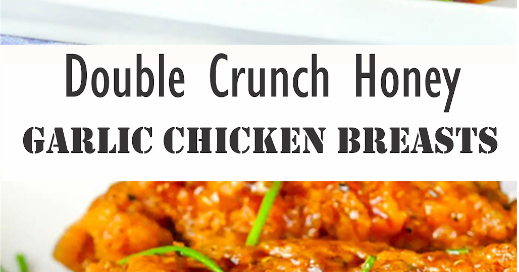 Double Crunch Honey Garlic Chicken Breasts | Show You Recipes