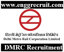 Delhi Metro Rail Corporation (DMRC) Recruitment for Engineer Posts, 2017.