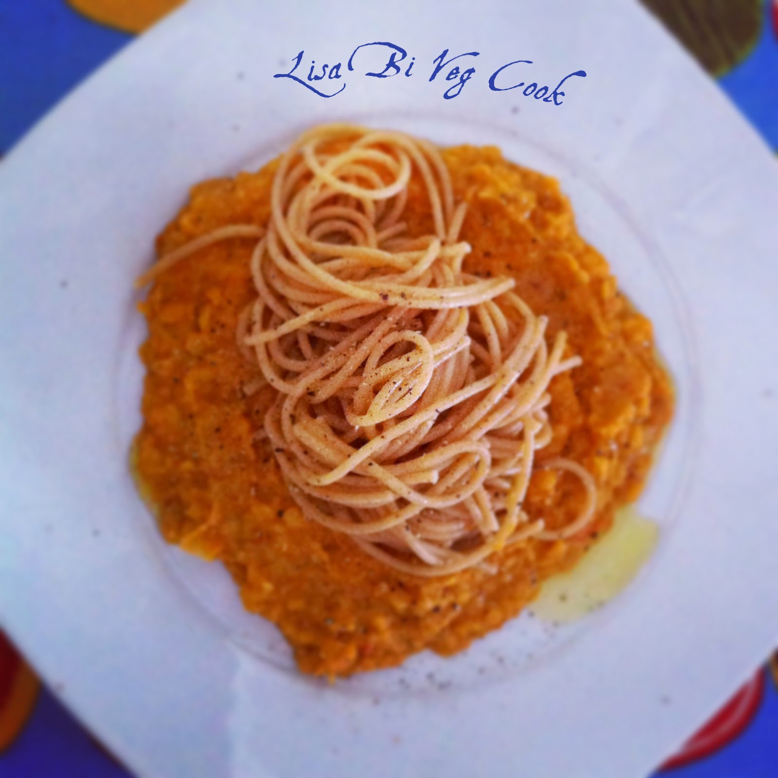Lisa Bi Veg Cook: SPAGHETTI INTEGRALI CON CREMA DI LENTICCHIE ROSSE AL ...