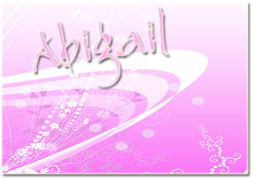 Abigail: A given name of Abigail is a meaning of joy