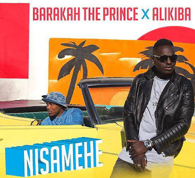 Barakah The Prince Ft. Alikiba - Nisamehe | Mp3 Download [New Song ...