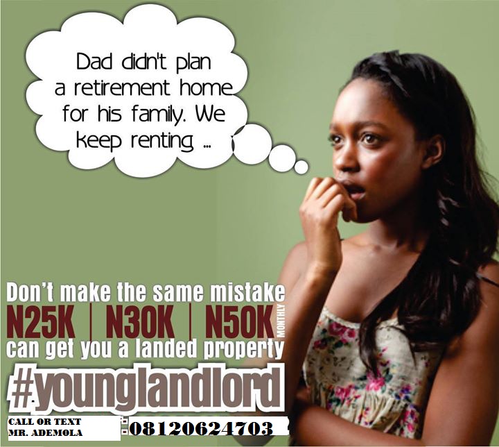 YOUNG LANDLORD: STOP PAYING RENT .......... Get Plots Today @ Grace ...