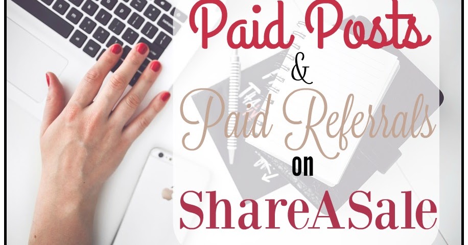 Companies that Offer Paid Posts & Paid Referrals on ShareASale - Our ...