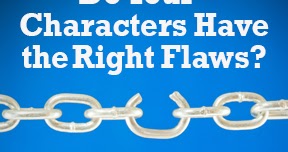 Fiction University: Do Your Characters Have the Right Flaws?