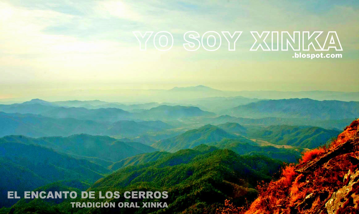 somosxinkas.com: EL ENCANTO DE LOS CERROS (TRADICIÓN ORAL XINKA)