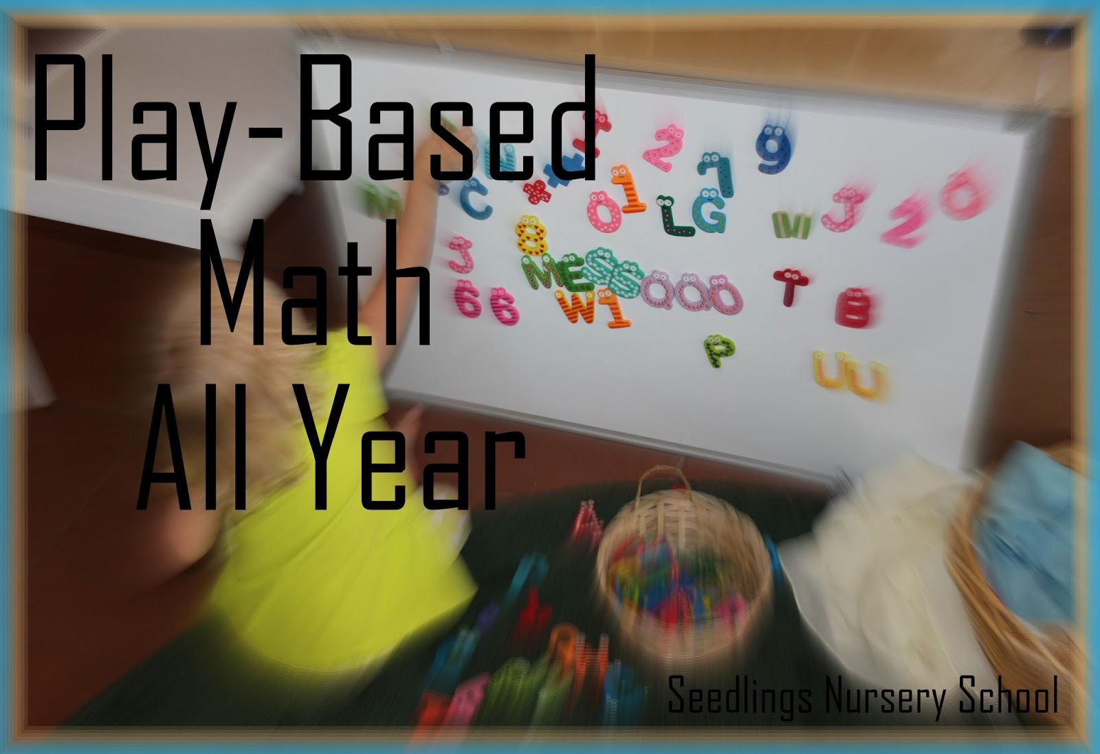 Seedlings Nursery School: Play-Based Math All Year