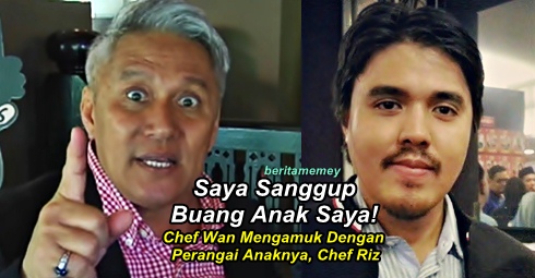 Pendedahan Mengejutkan: Chef Wan Mengamuk Dengan Perangai Anaknya, Chef ...