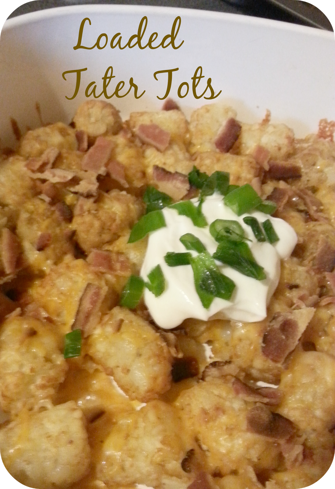The Better Baker: Loaded Tater Tots