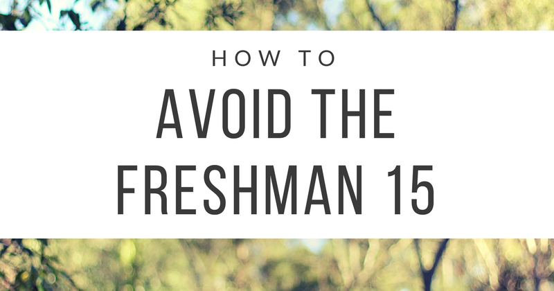 How to Avoid the Freshman 15