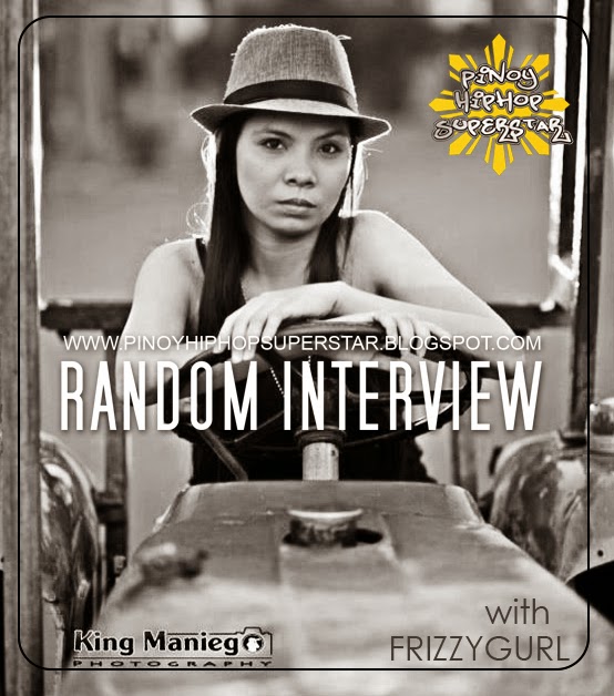 Pinoy Hiphop Superstar: Random Interview with Maria Frizzygurl