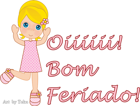 **MENSAGENS E GIFS DA TEKA**: MENSAGENS DE BOM FERIADO
