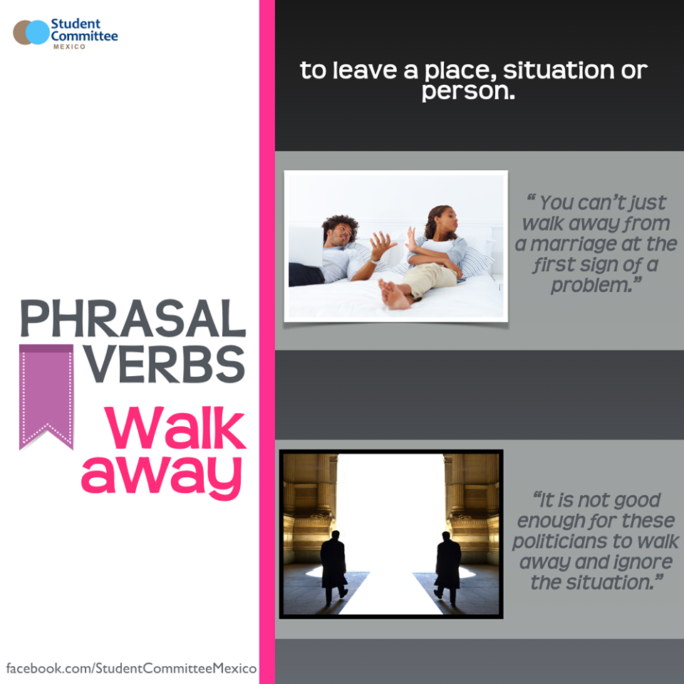 English In Jerez: Language Snippets. Phrasal Verbs: Walk Away