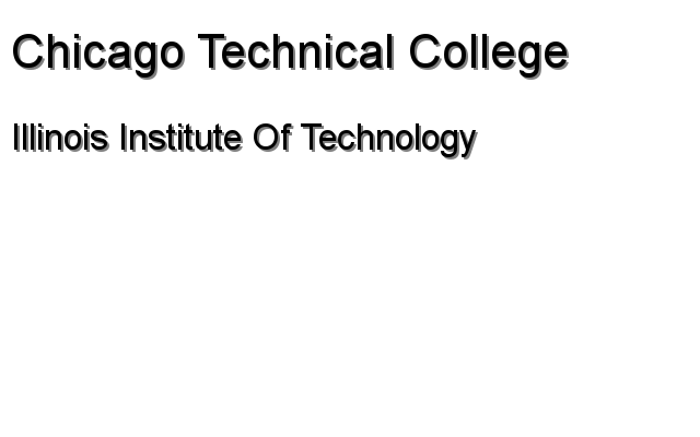 Illinois Institute Of Technology - Chicago Technical College