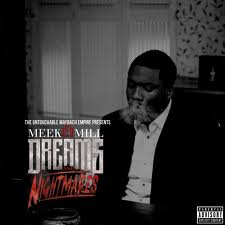 Meek Mill - Dreams & Nightmares LYRICS | Dreams On Nightmares Street