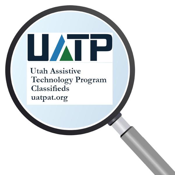 Utah Assistive Technology Program: UATP classifieds: helping Utahns ...