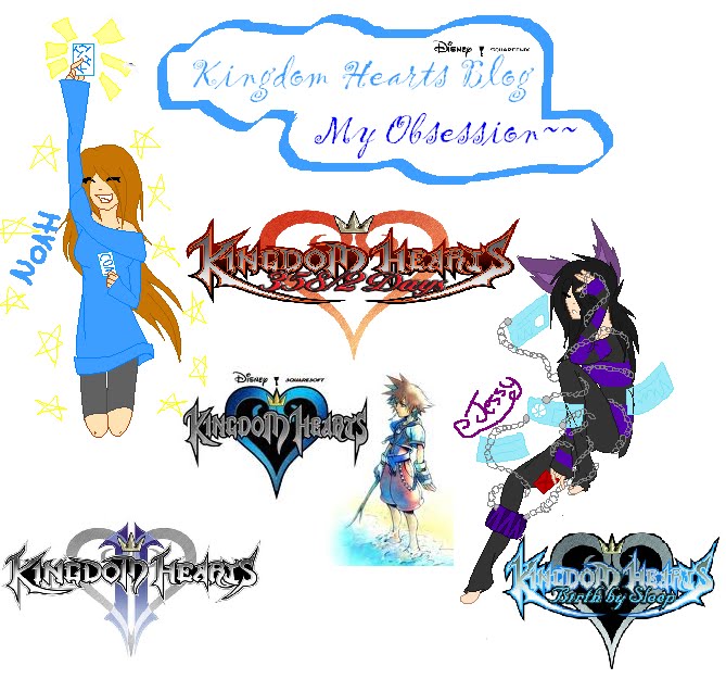 Kingdom Hearts...My Obsession: Fan-Made