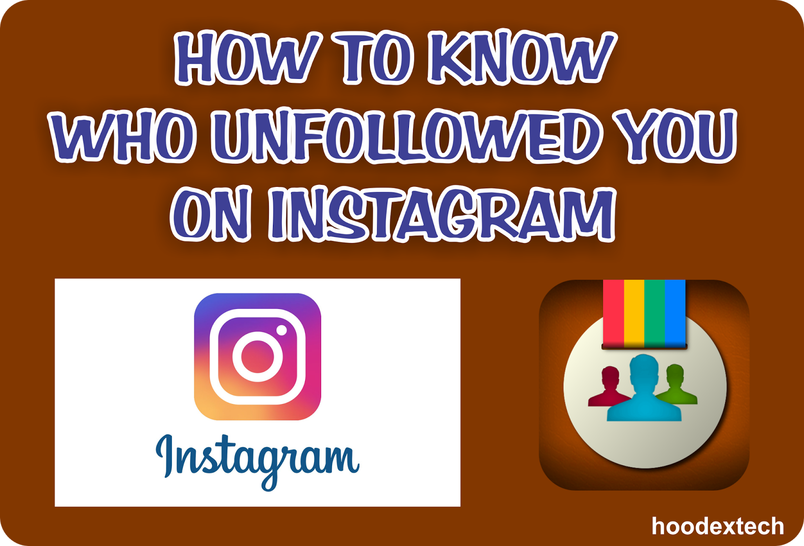 How To Know Who Unfollowed You On Instagram 2017 - Nigeria Tech Info ...