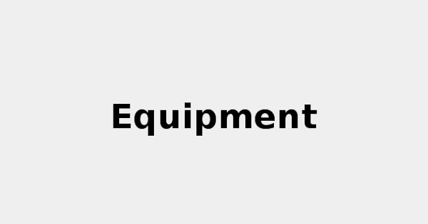 Equipment