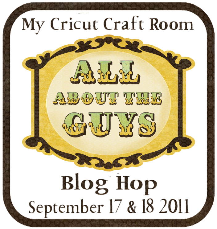 Samantha's Cricut Creations: All about the Guys Blog Hop!