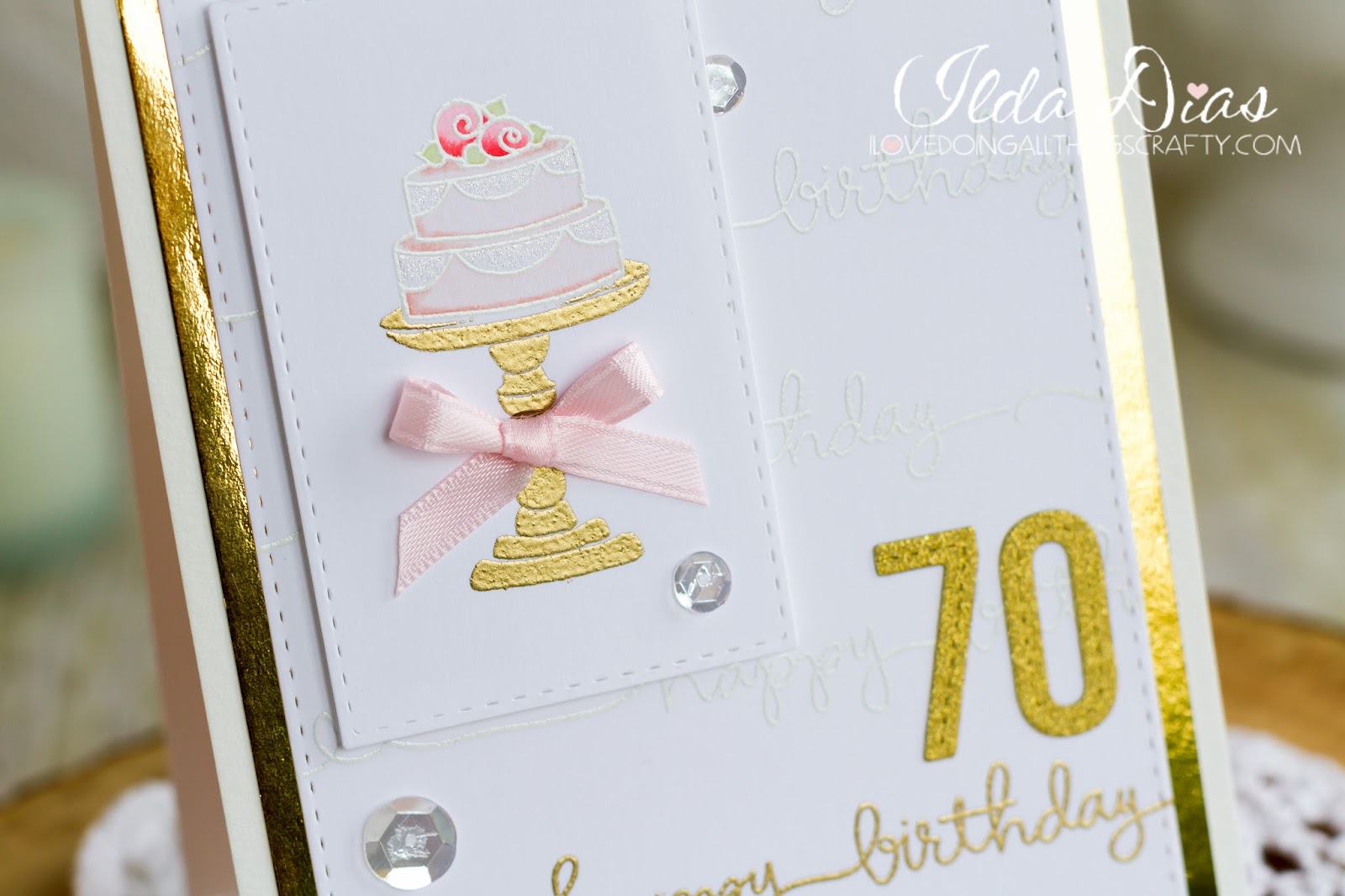 I Love Doing All Things Crafty: Happy 70th Birthday Card for my MIL