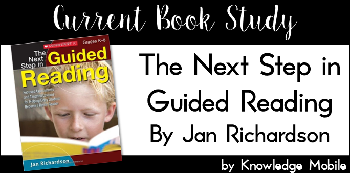 The Next Step in Guided Reading: Chapter 1 - Knowledge Mobile