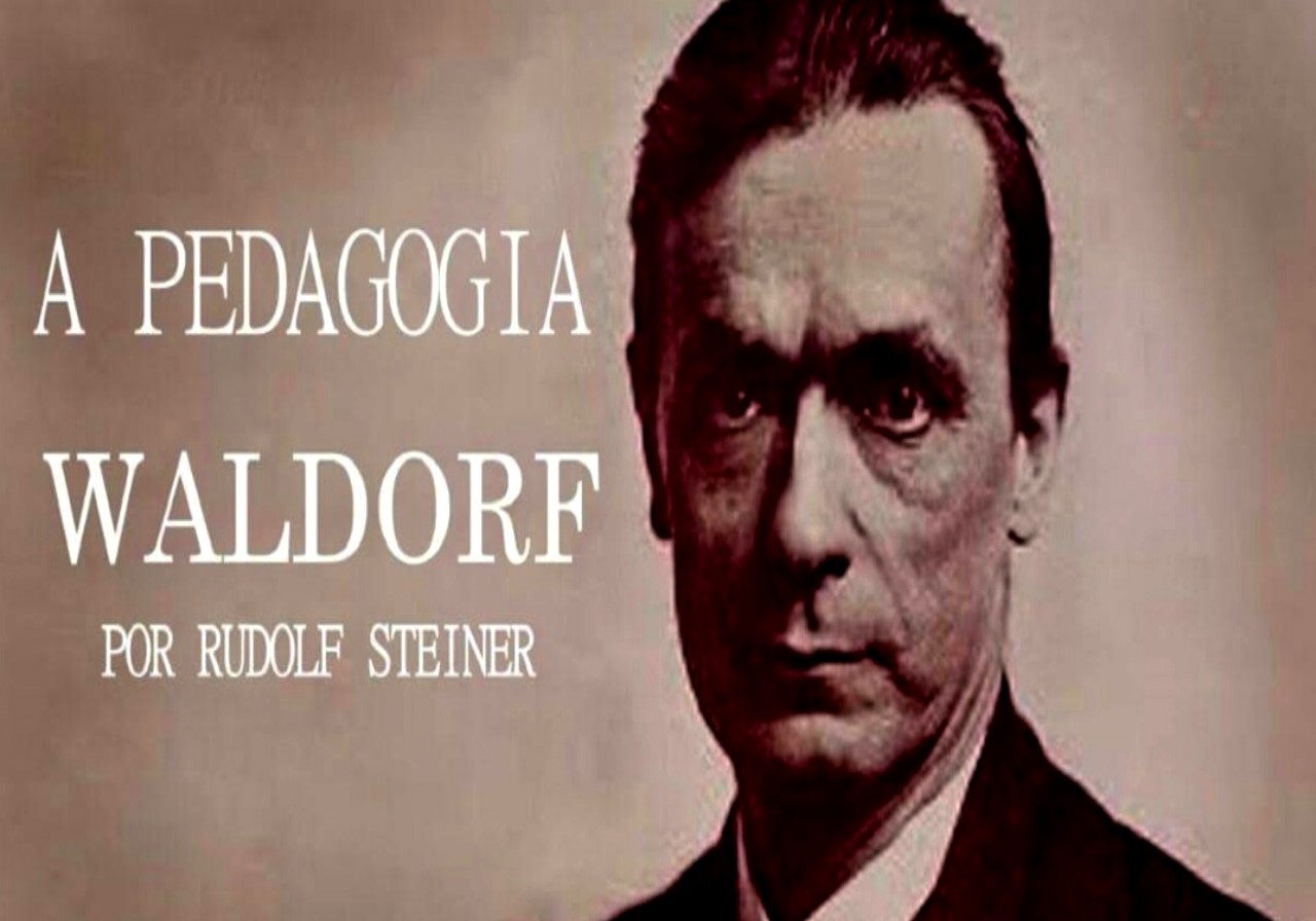 A pedagogia Waldorf segundo Rudolf Steiner - ATIVIDADES ANOS INICIAIS ...
