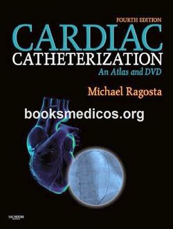 Cardiac Catheterization 4th Edition | booksmedicos