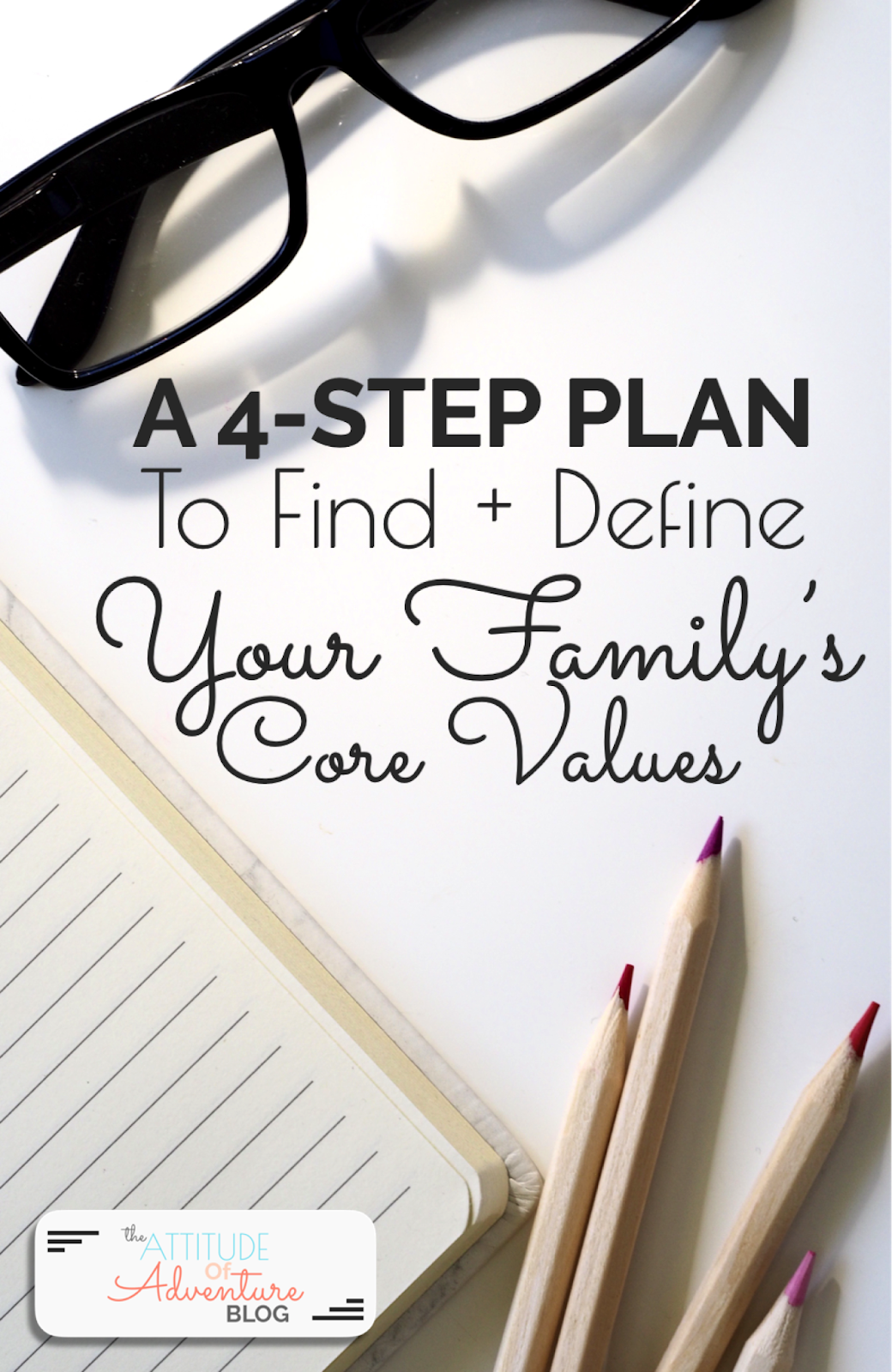 A 4-Step Plan To Find + Define Your Core Family Values | The Attitude ...