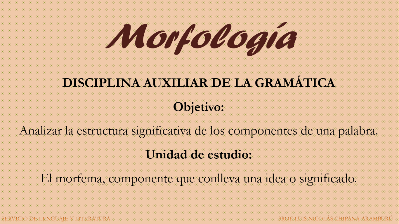 SERVICIO EDUCATIVO EN LENGUAJE Y LITERATURA: MORFOLOGÍA, LA ESTRUCTURA ...