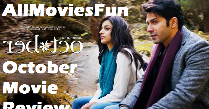 October Movie Review Star Cast Release Date and Hit or Flop - All ...