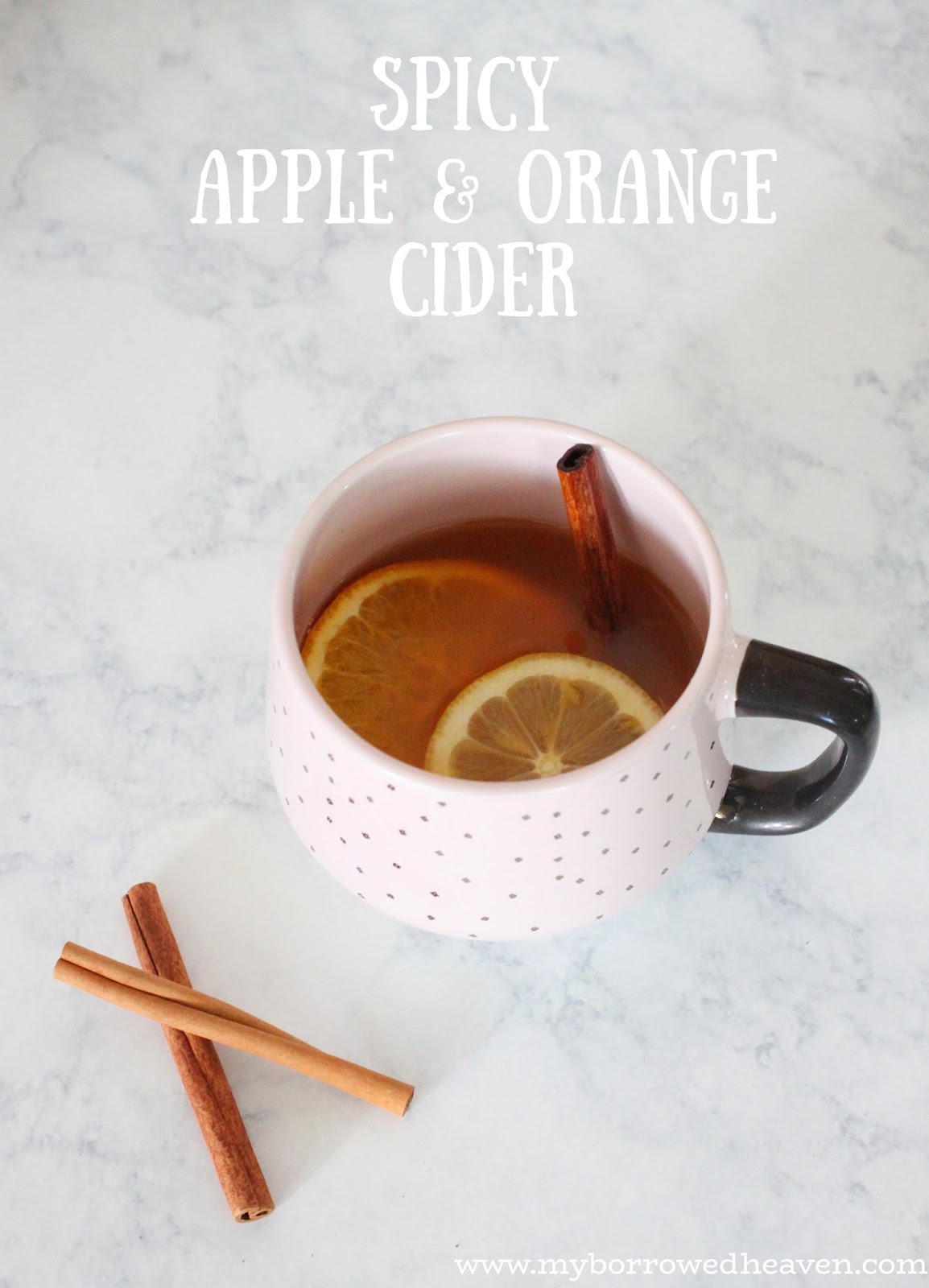 borrowed heaven: Spicy Apple and Orange Cider