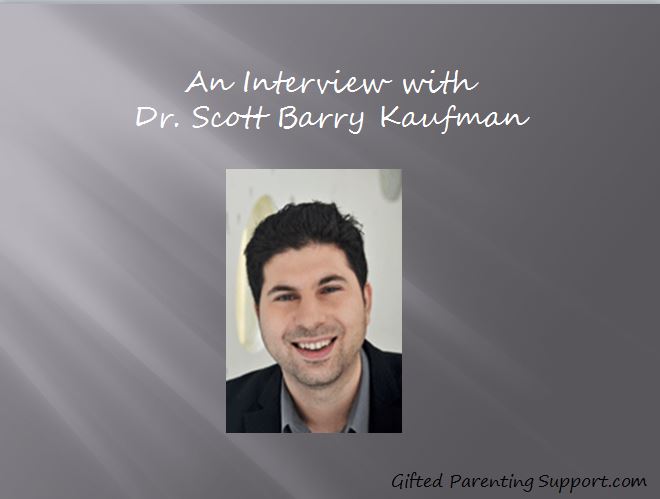 An Interview with Dr. Scott Barry Kaufman