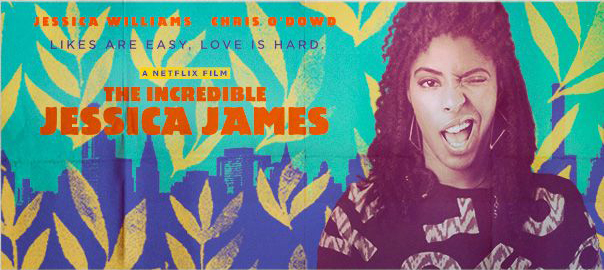 What's On Netflix?: THE INCREDIBLE JESSICA JAMES | Merc With A Movie Blog