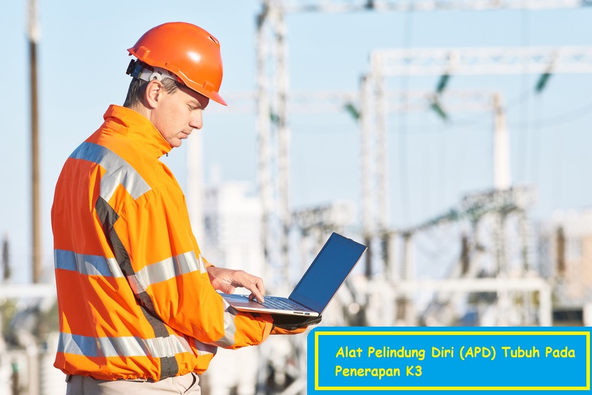 Alat Pelindung Diri (APD) Tubuh Pada Penerapan K3 - Siddix