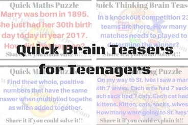 Quick Brain Teasers for Teenagers with Answers