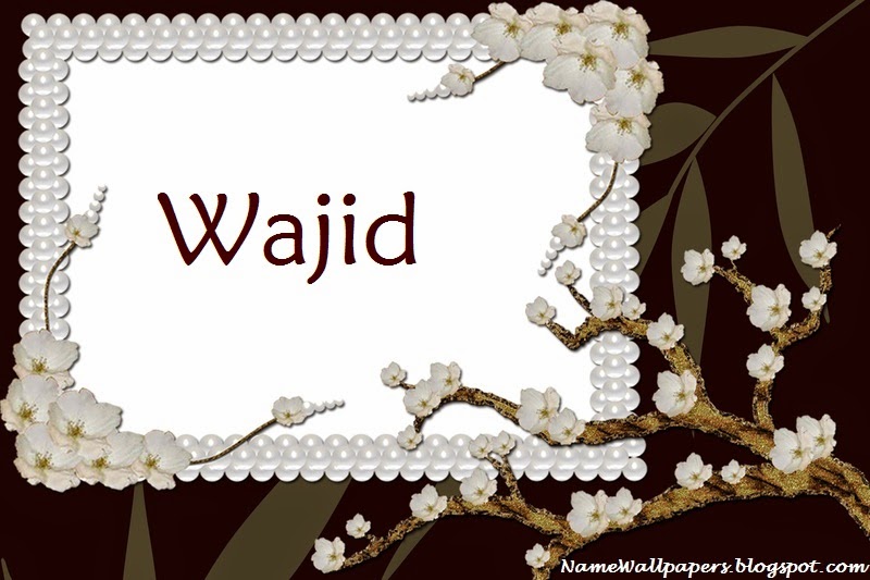 Wajid Name Wallpapers Wajid ~ Name Wallpaper Urdu Name Meaning Name ...