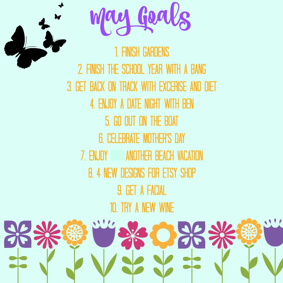 Monthly Goals {May Recap & June} - My Glittery Heart